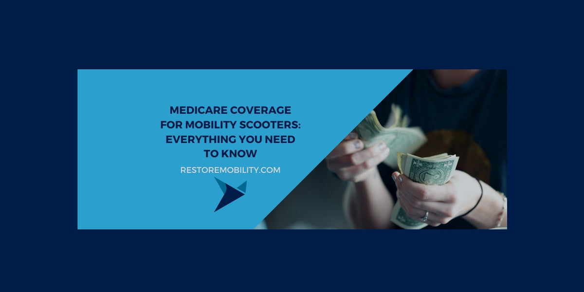 Understanding Medicare Coverage for Mobility Scooters — RestoreMobility