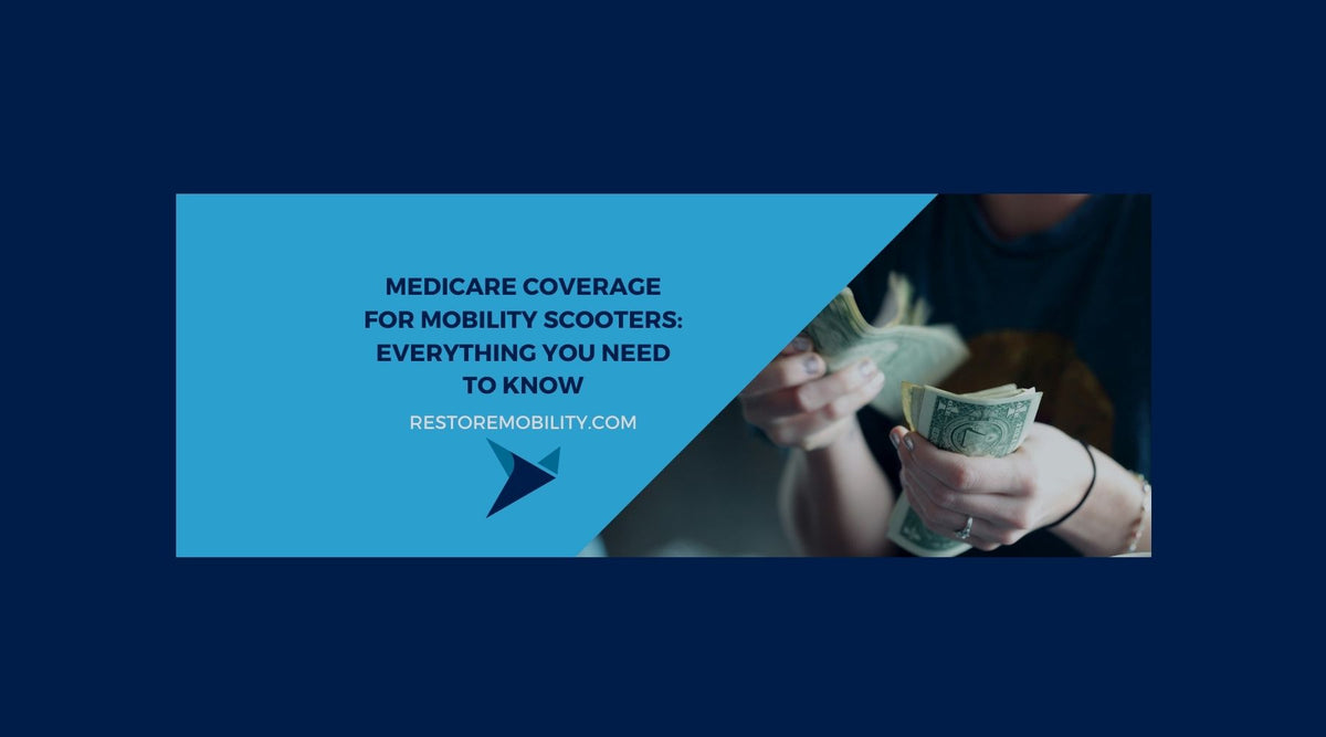 Understanding Medicare Coverage for Mobility Scooters — RestoreMobility